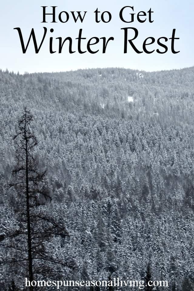 How to Get Some Winter Rest | Homespun Seasonal Living