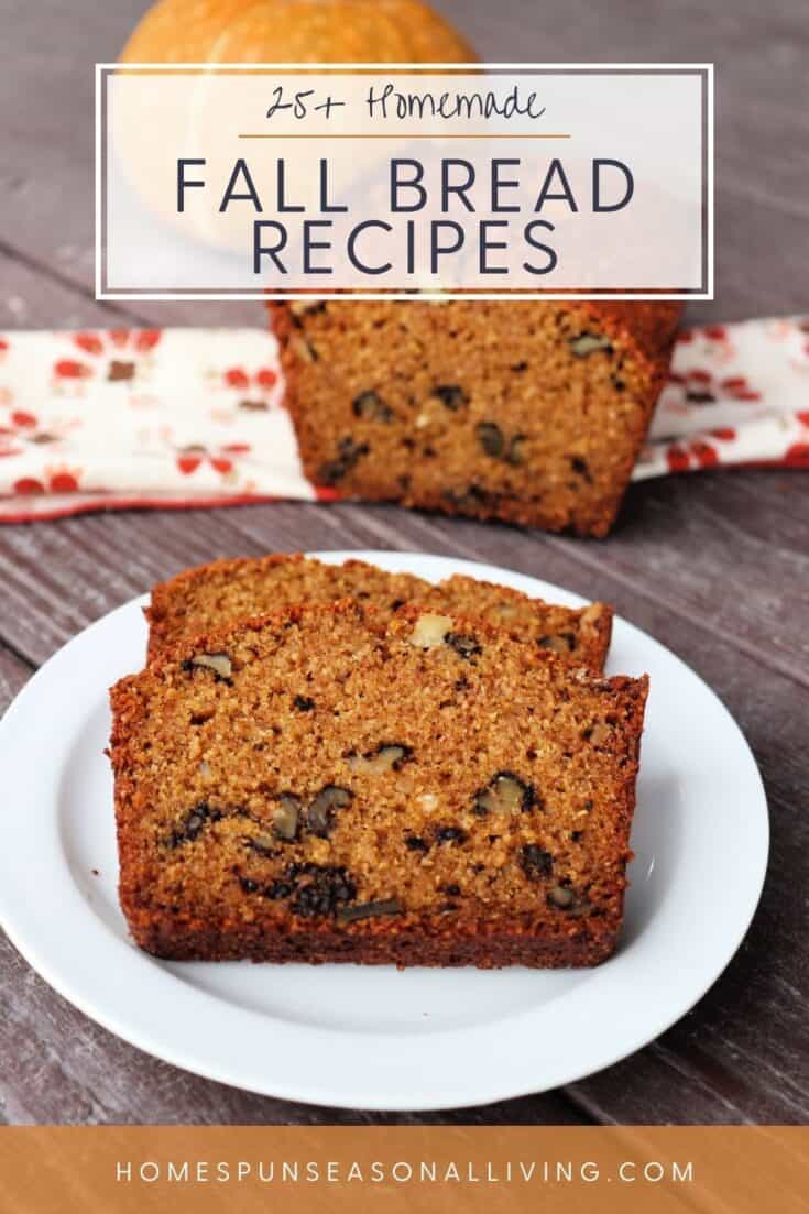 25+ Fall Bread Recipes - Homespun Seasonal Living