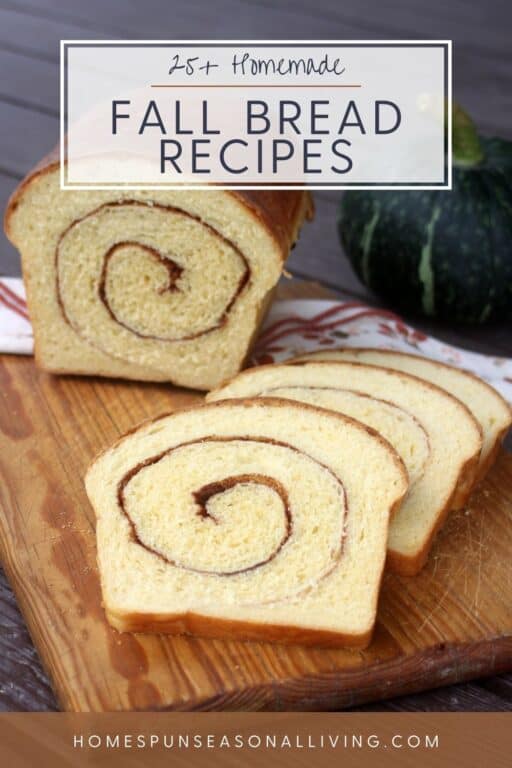 25+ Fall Bread Recipes - Homespun Seasonal Living