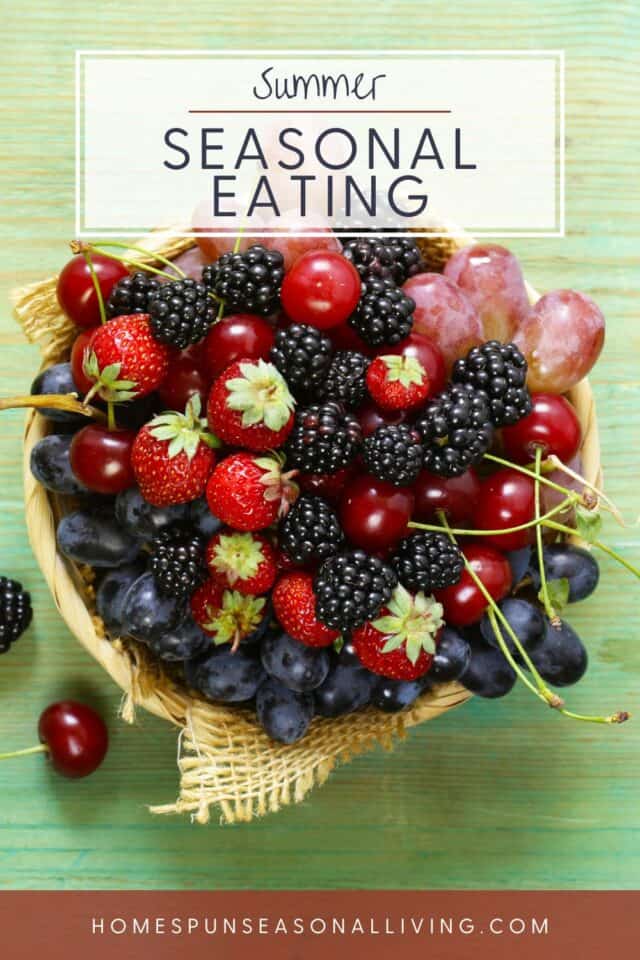 The Simple Guide to Eat Seasonally this Summer - Homespun Seasonal Living